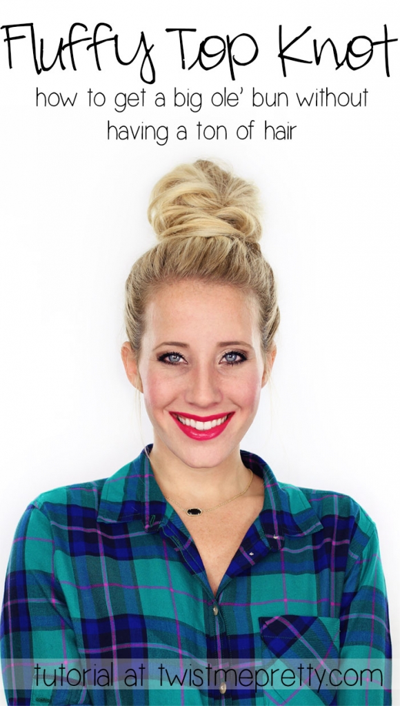 Fluffy Top Knot Tutorial - Twist Me Pretty