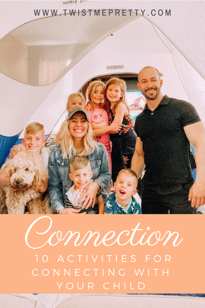 10 Activities for Connecting with Your Child - Twist Me Pretty