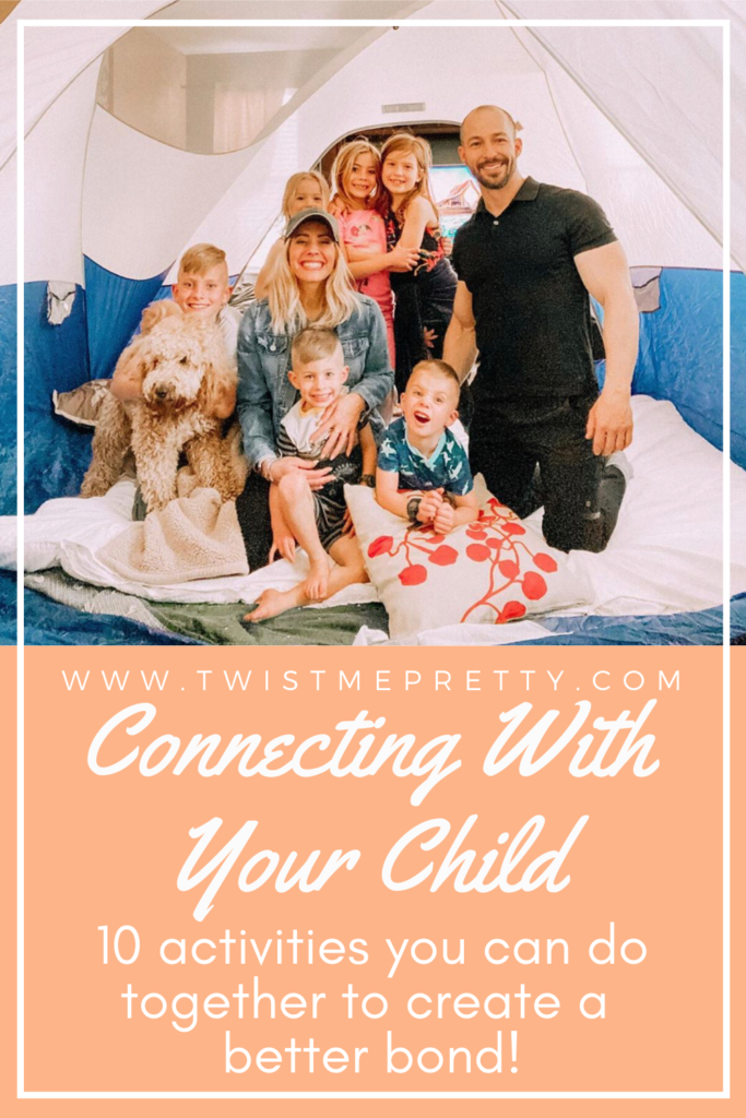 10 Activities for Connecting with Your Child - Twist Me Pretty