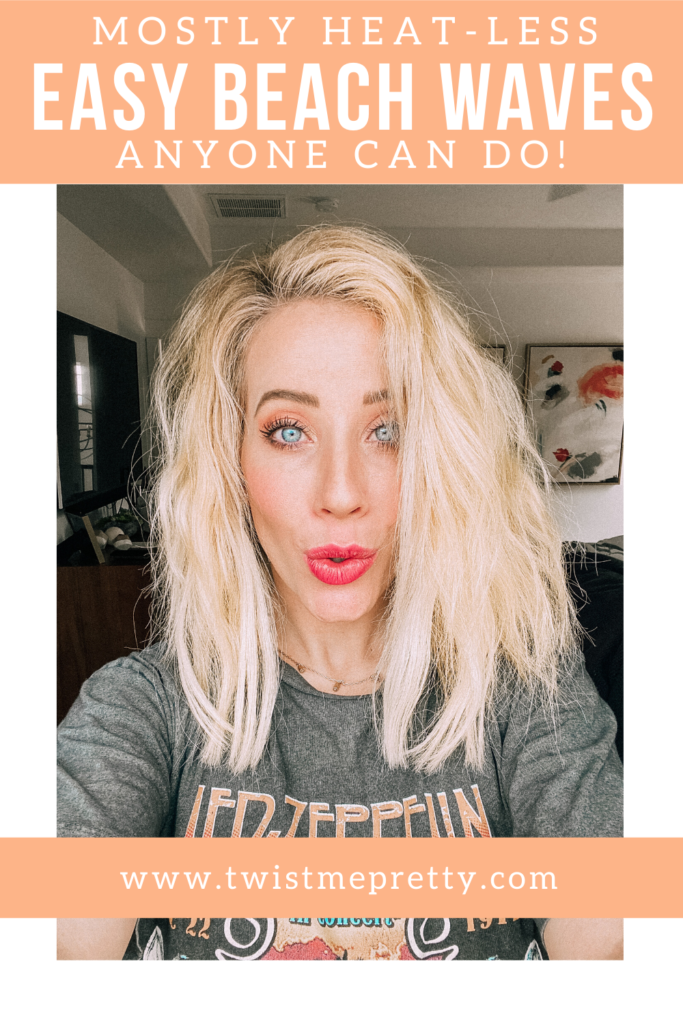 Mostly Heat-less Easy Beach Waves Tutorial - Twist Me Pretty
