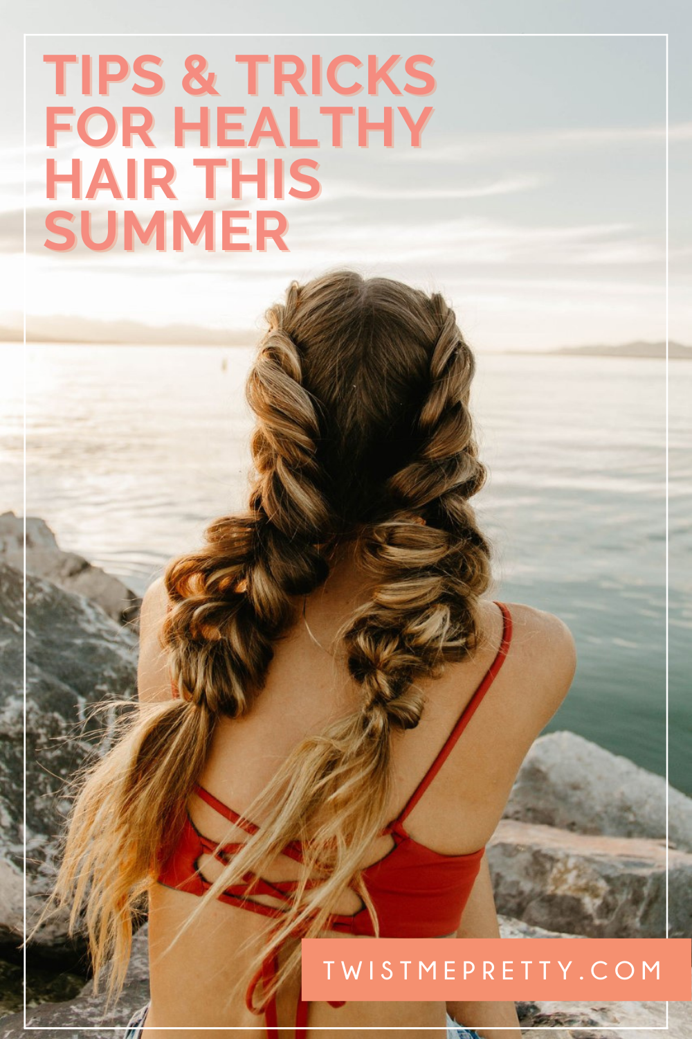 5 Tips for Healthy Hair in the Summer - Twist Me Pretty