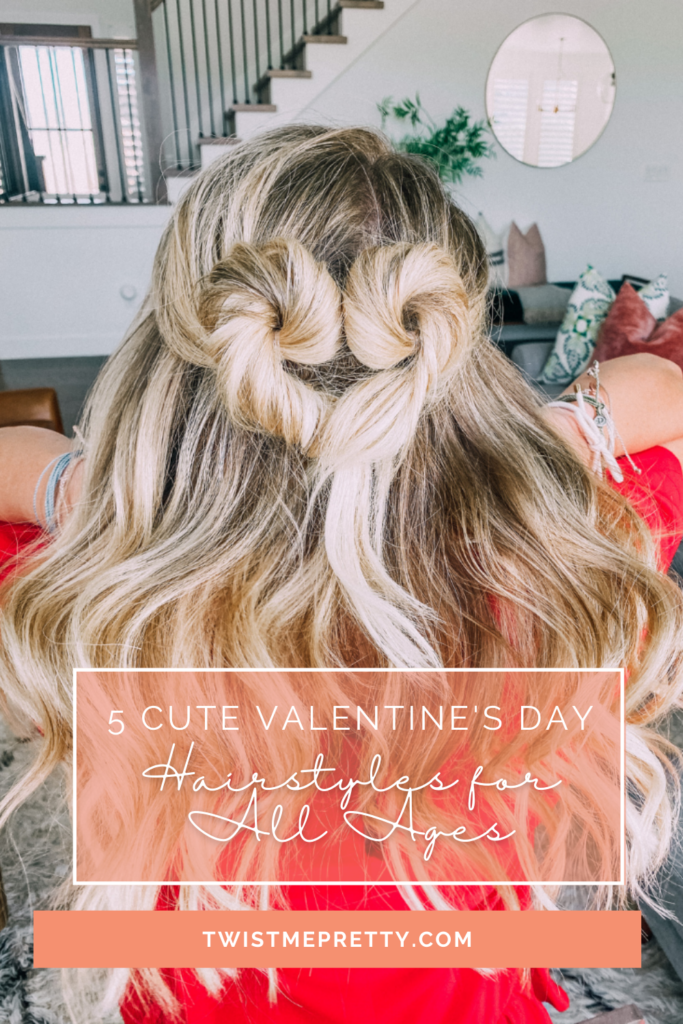 5 Cute Valentine’s Day Hairstyles for All Ages - Twist Me Pretty